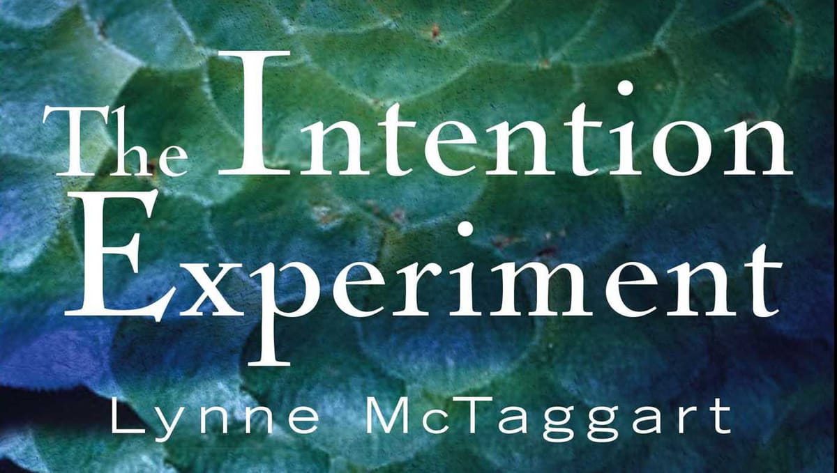 Book Review: The Intention Experiment by Lynne McTaggart